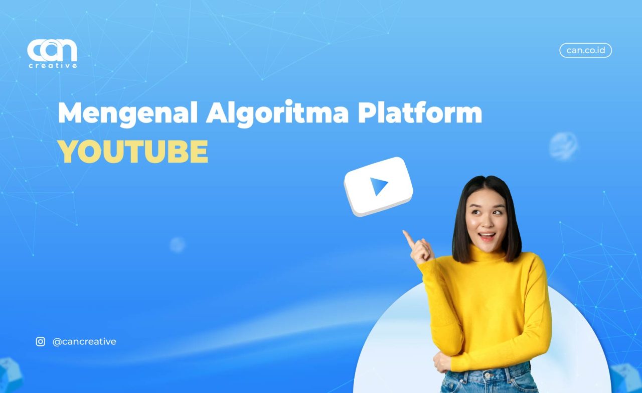 Mengenal Algoritma Platform Youtube - Cantik