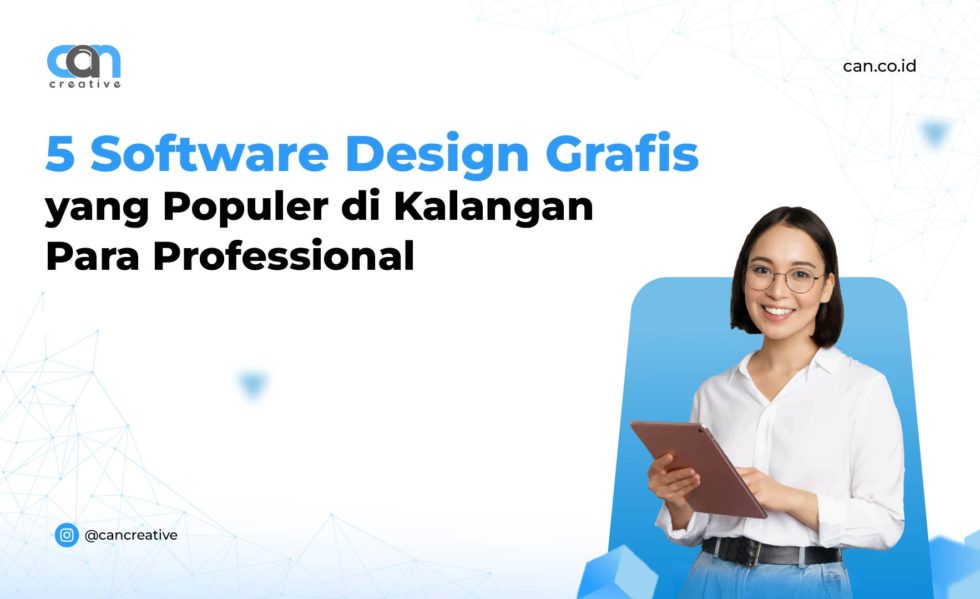 5 Software Desain Grafis Yang Populer di Kalangan Para Professional ...