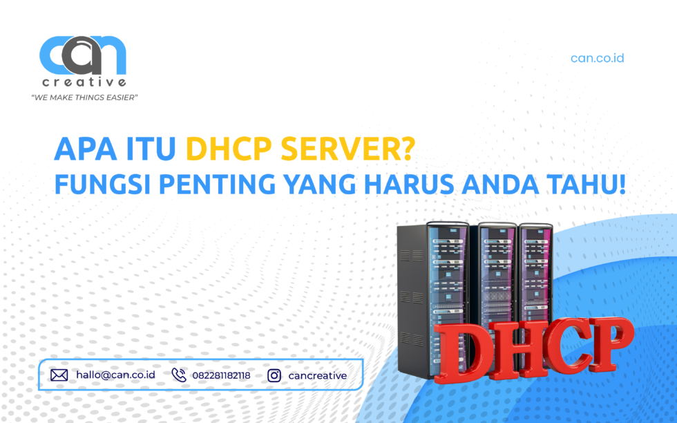 APA ITU DHCP SERVER? FUNGSI PENTING YANG HARUS ANDA TAHU! - Jasa Pembuatan Web & Aplikasi ...